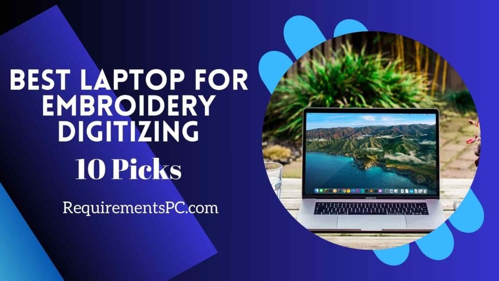 Best Laptop for Embroidery Digitizing - 10 Expert Reviews | 2025